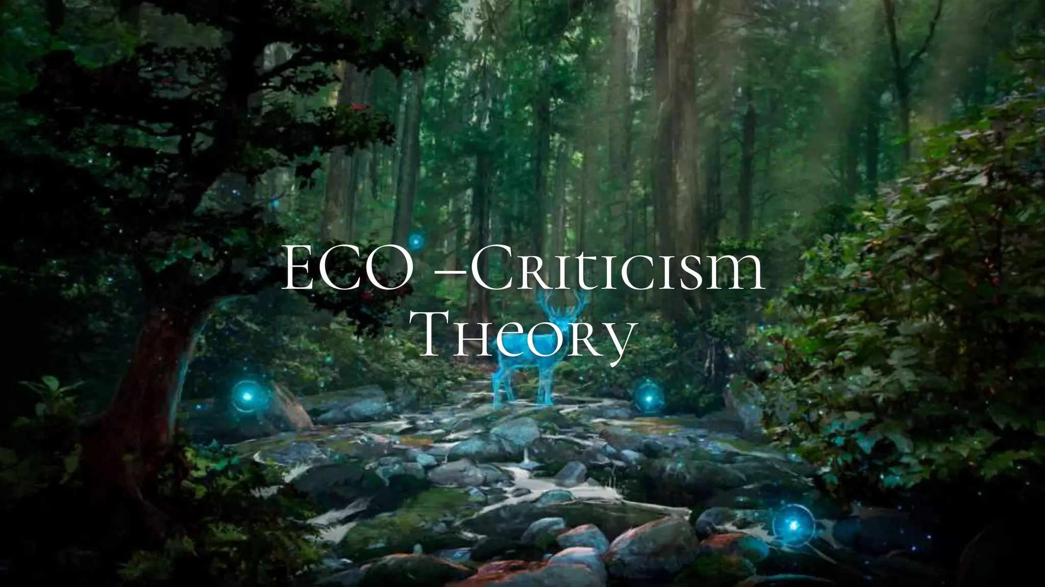 Eco criticism 204 Eco Criticism Theory | PPTX