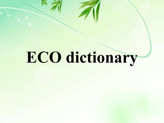 Eco dictionary | PPT