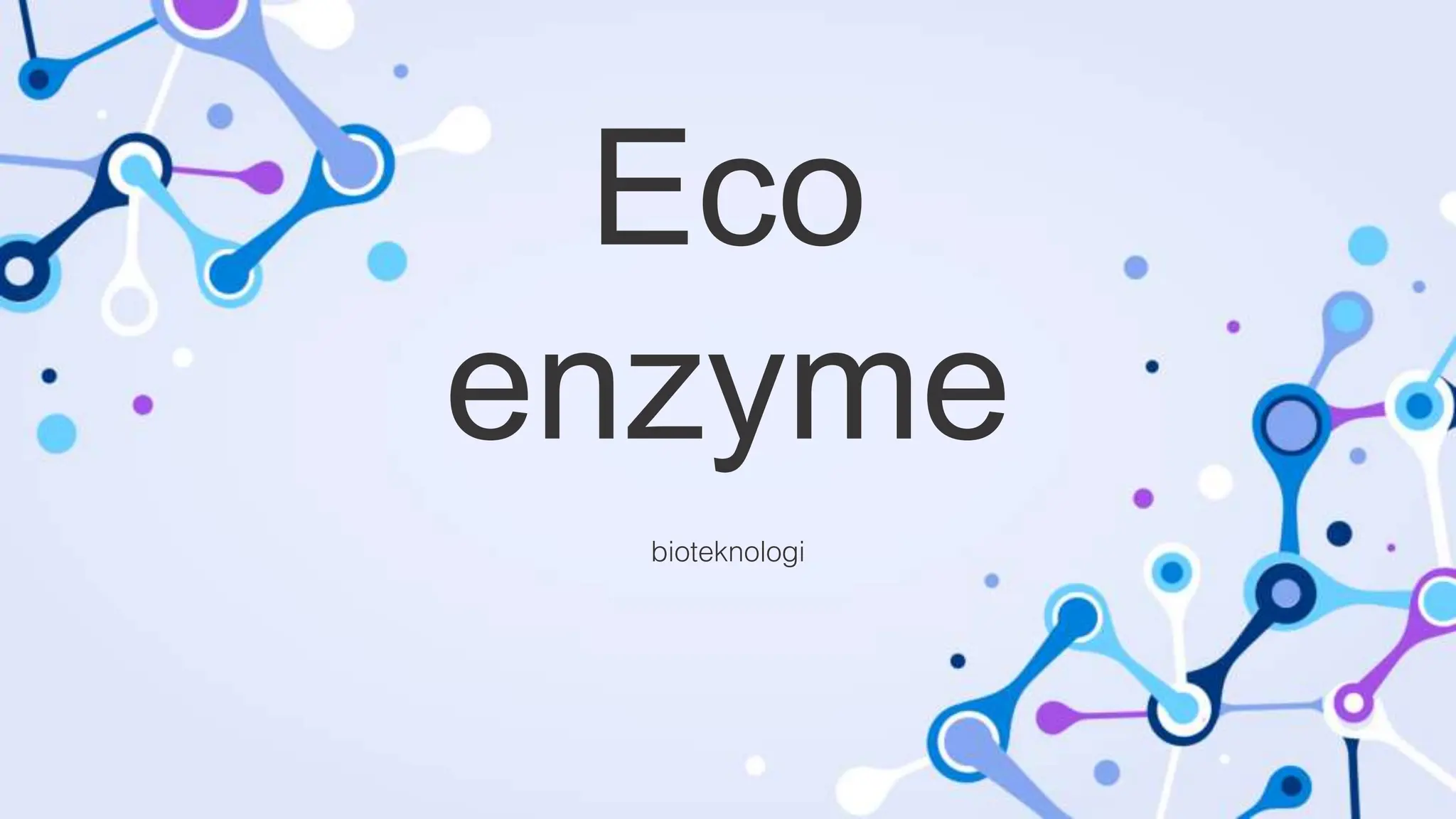 ECO ENZIME AND THEIR BENEFIT FOR HUMAN LIFE | PPTX