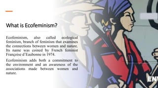 ECOLOGY THROUGH GENDERED LENS | PPTX