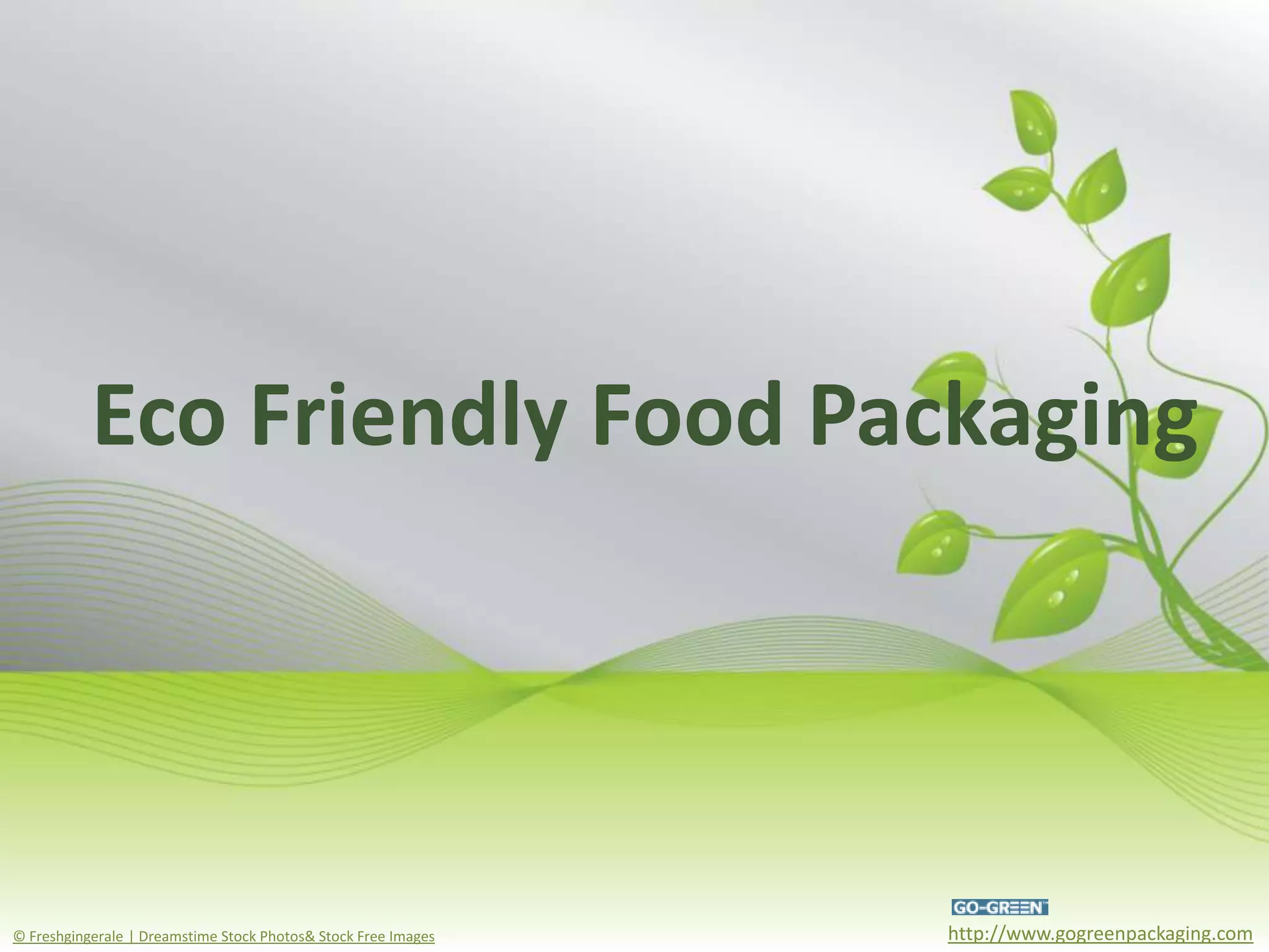 Eco Friendly Food Packaging | PPTX