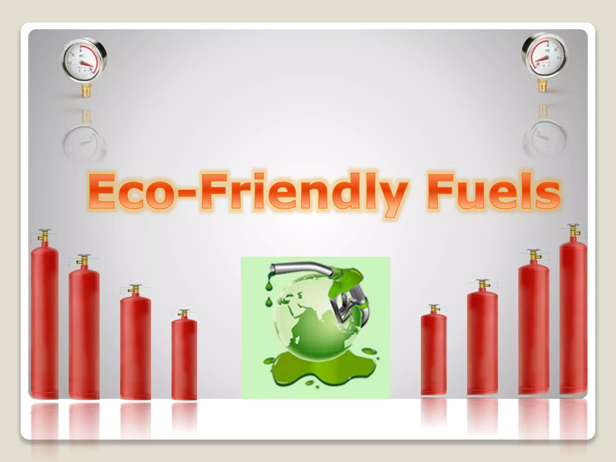 Eco friendly fuels | PPTX