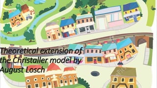 Theoretical extension of the Christaller model by August Losch | PPT