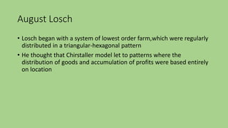 Theoretical extension of the Christaller model by August Losch | PPT