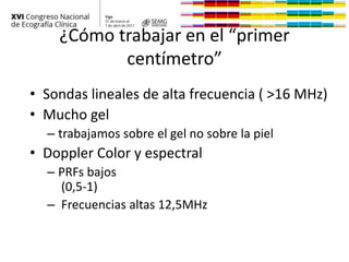 ECOGRAFIA CUTANEA PARA MÉDICOS DE ATENCION PRIMARIA | PPTX