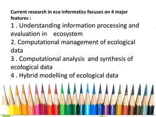 Ecoinformatics application in wildlife conservation and management | PPTX