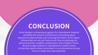 Ecole Globale Scholarship Opportunities for Uttarakhand Students.pptx