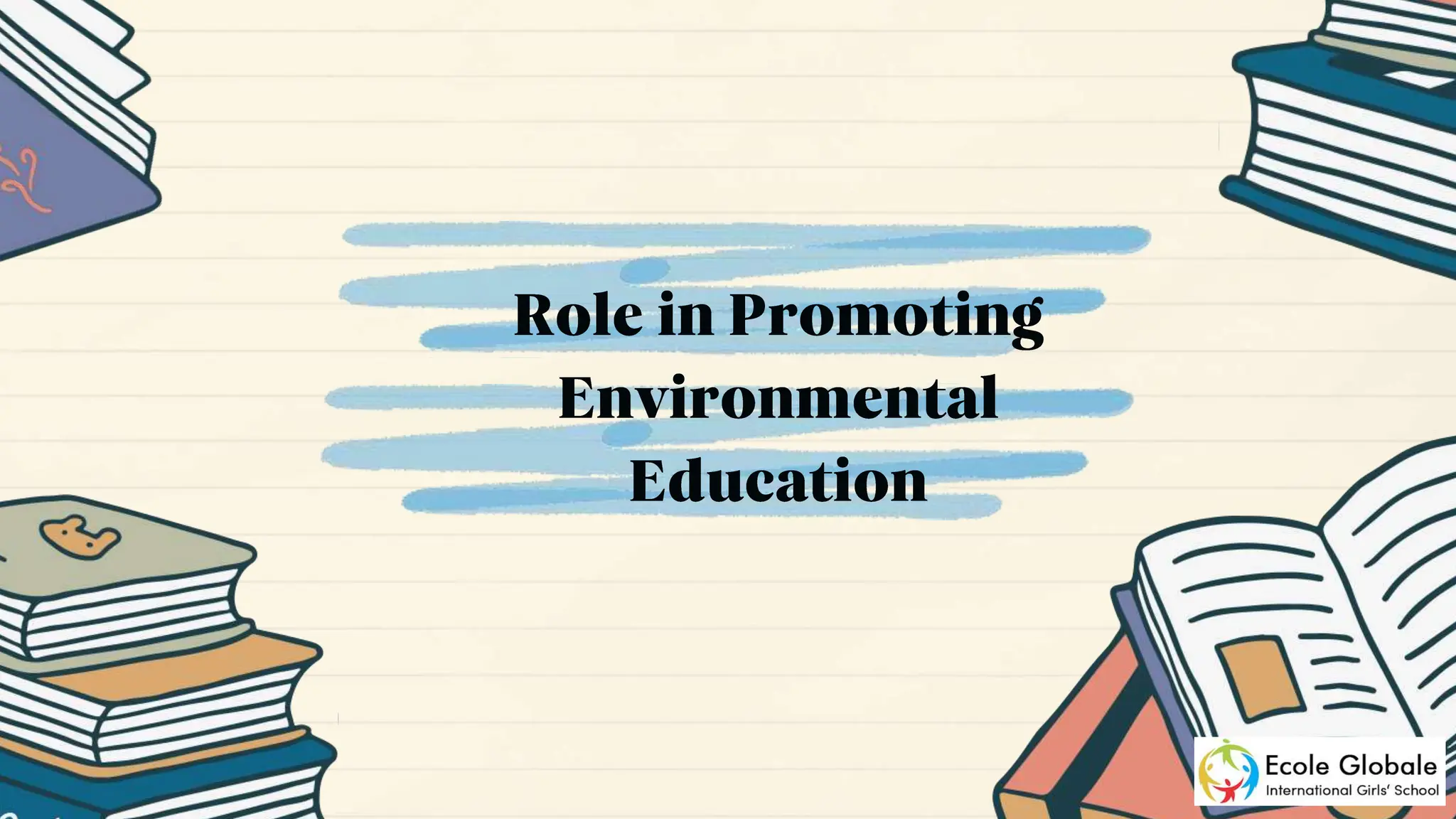 Ecole Globale’s Pioneering Role in Promoting Environmental Education ...
