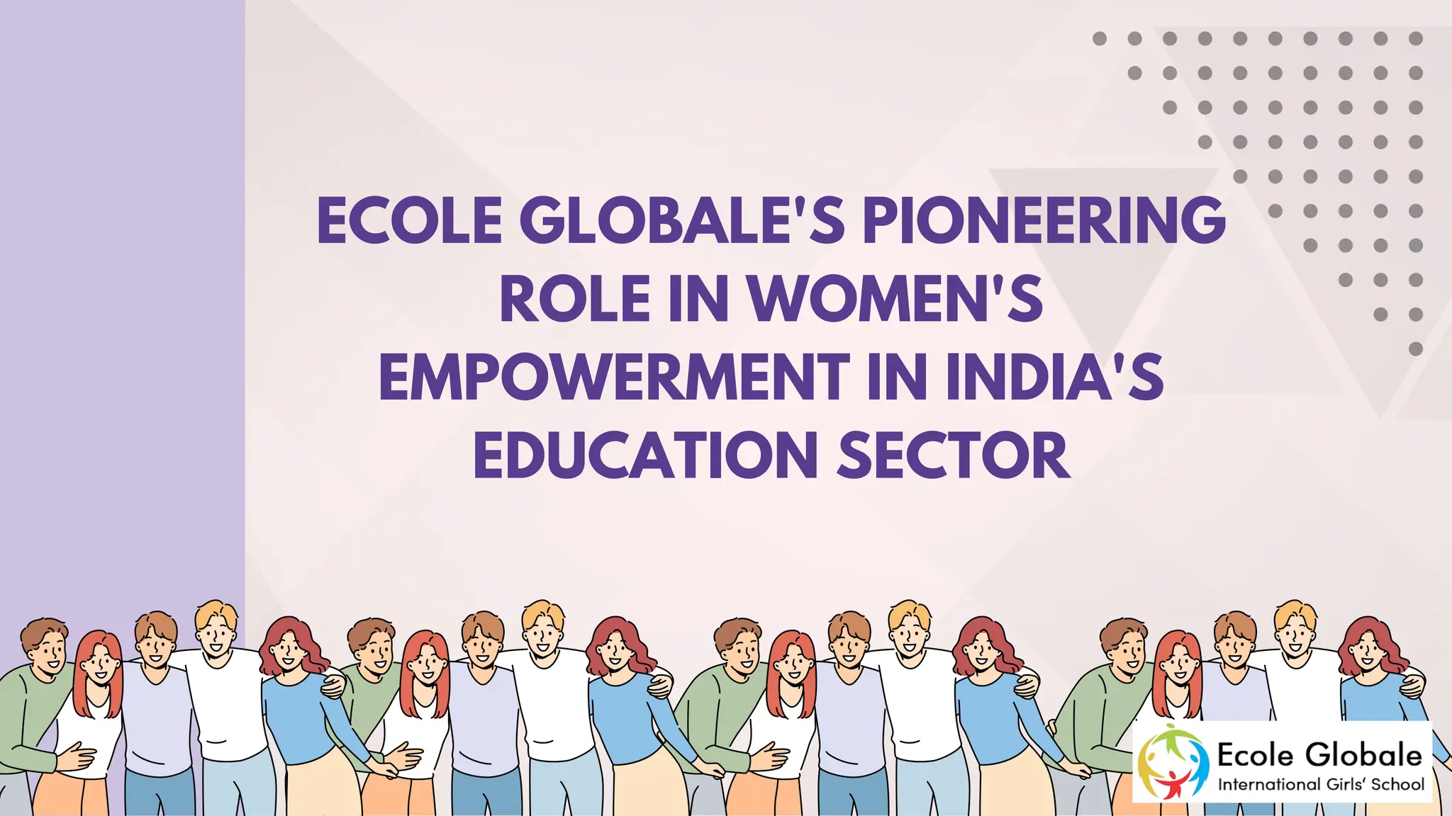 Ecole Globale's Pioneering Role in Women's Empowerment in India's ...