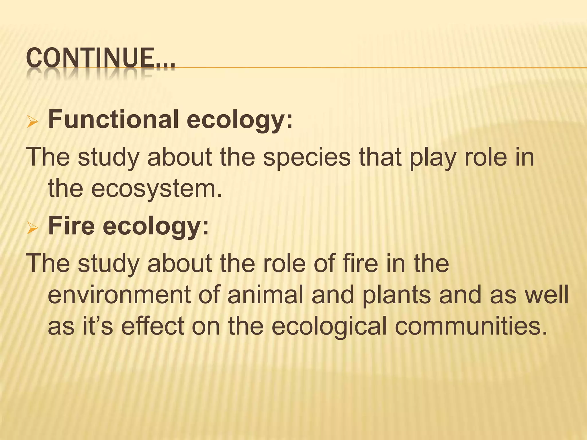 Ecolgy and it's branches | PPTX