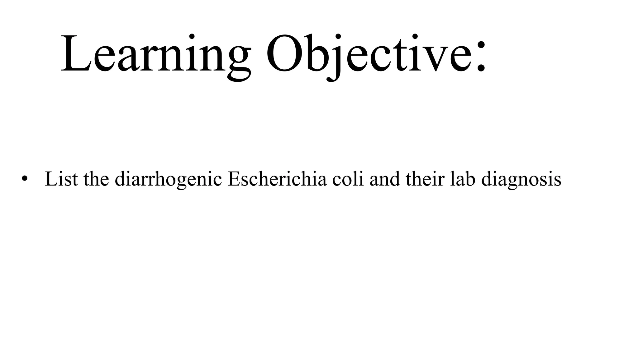 E coli lab types and laboratory diagnosis | PPTX