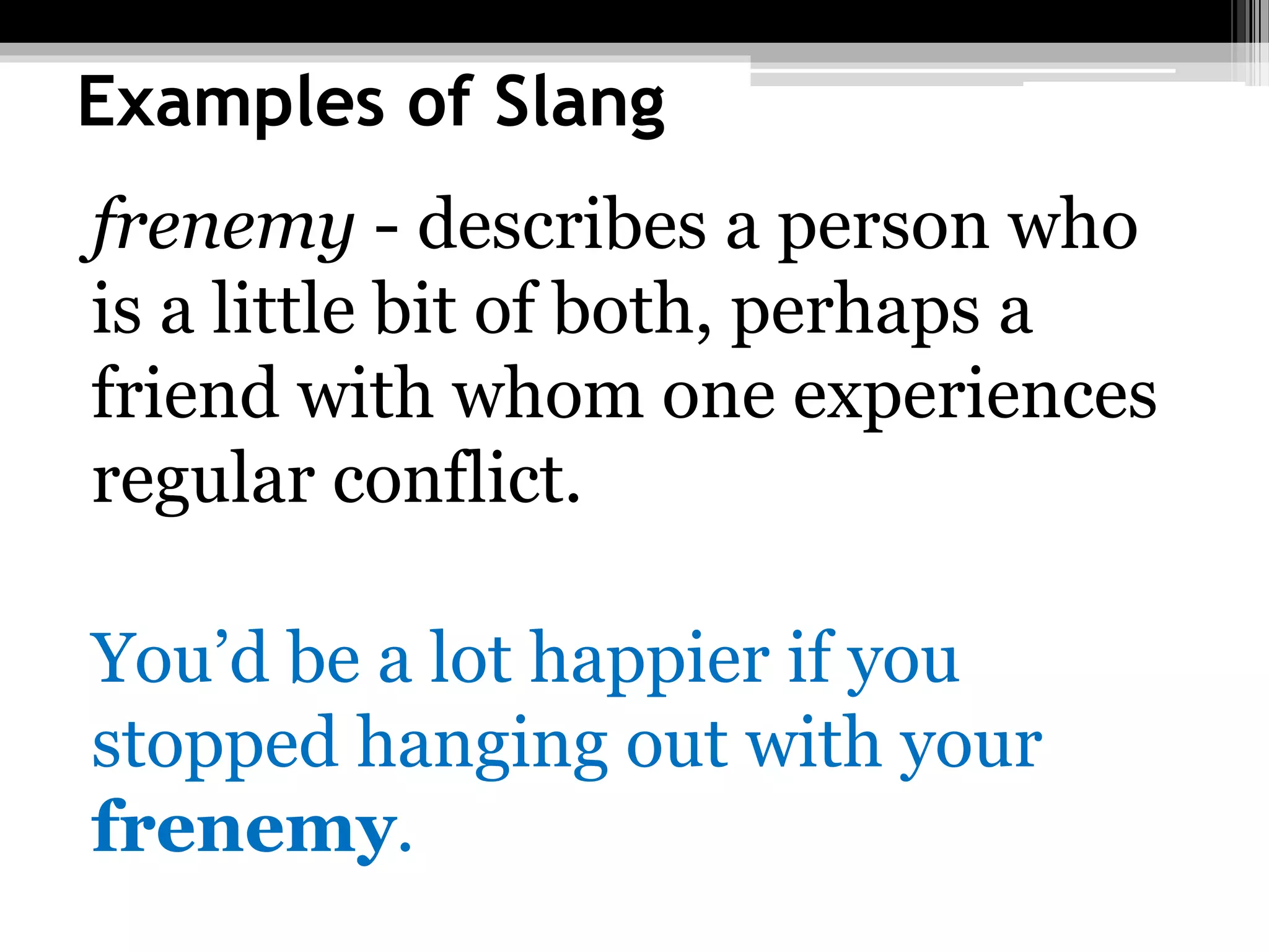 Eng7_Colloquial Language and Slang | PPTX