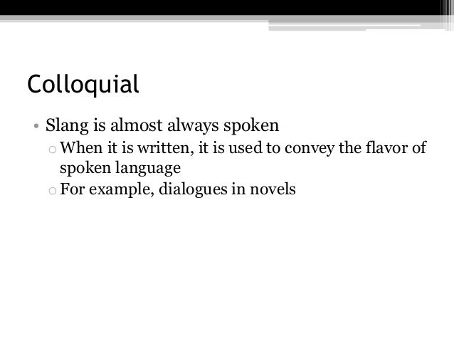 Eng7_Colloquial Language and Slang