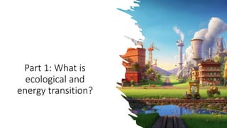 Ecological and energy transition | PPTX