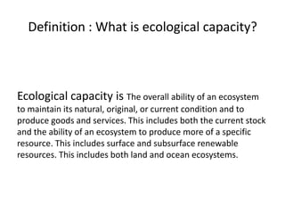 Ecological capacity | PPT | Free Download