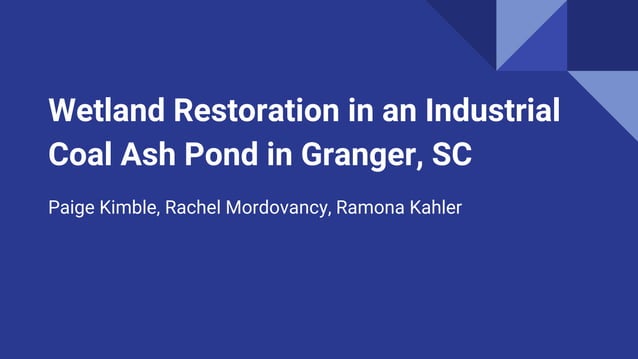 Wetland Restoration in an Industrial Coal Ash Pond | PPT