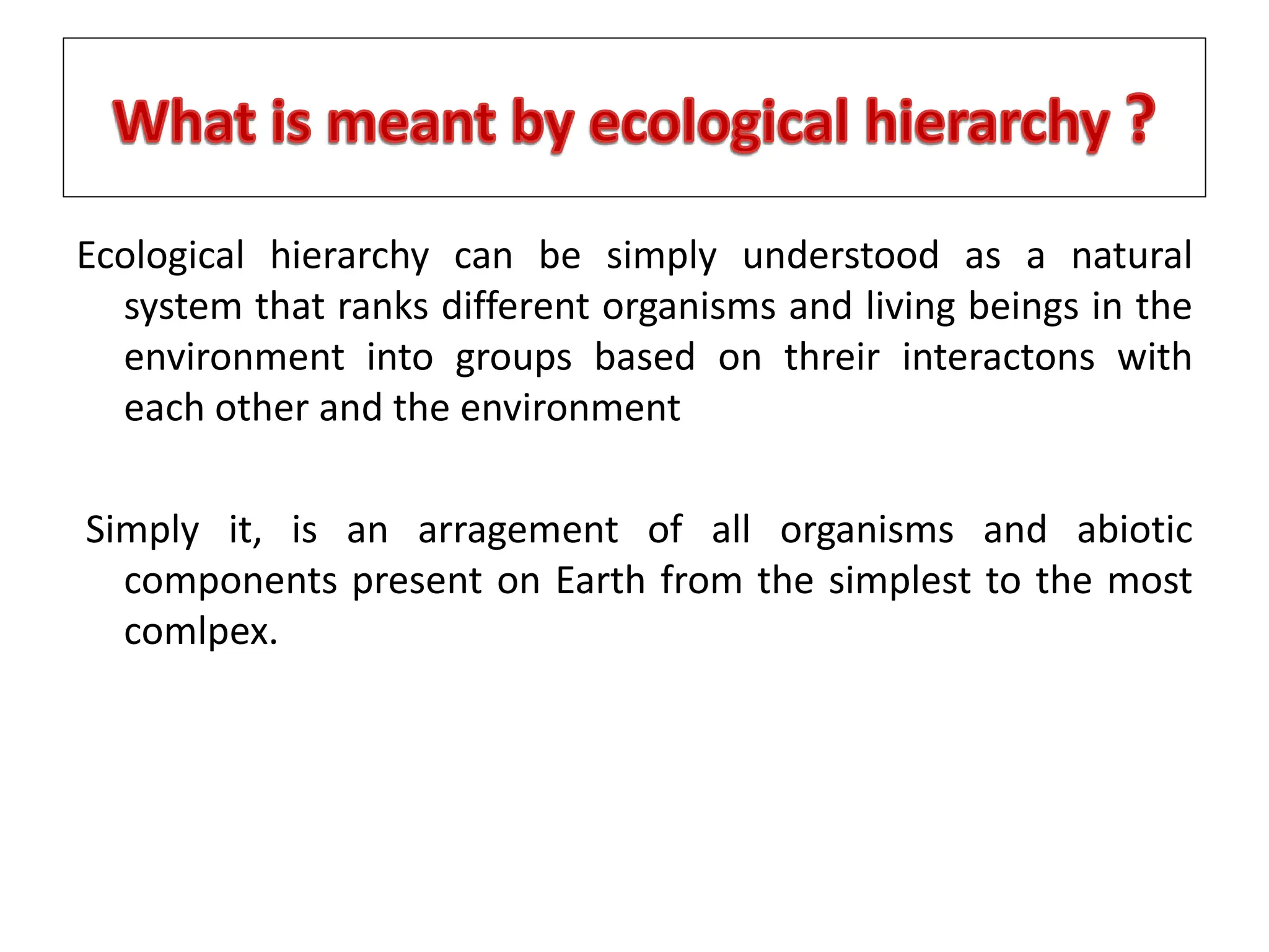 Ecological hierarchy.pptx single organism to biosphere | PPT