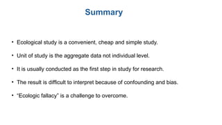Ecological Study, different types, example, ecological fallacy | PPTX