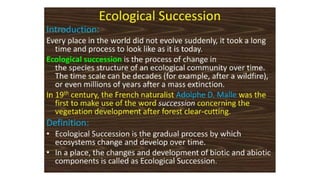 Ecological succession , introduction, ecological succession | PPTX
