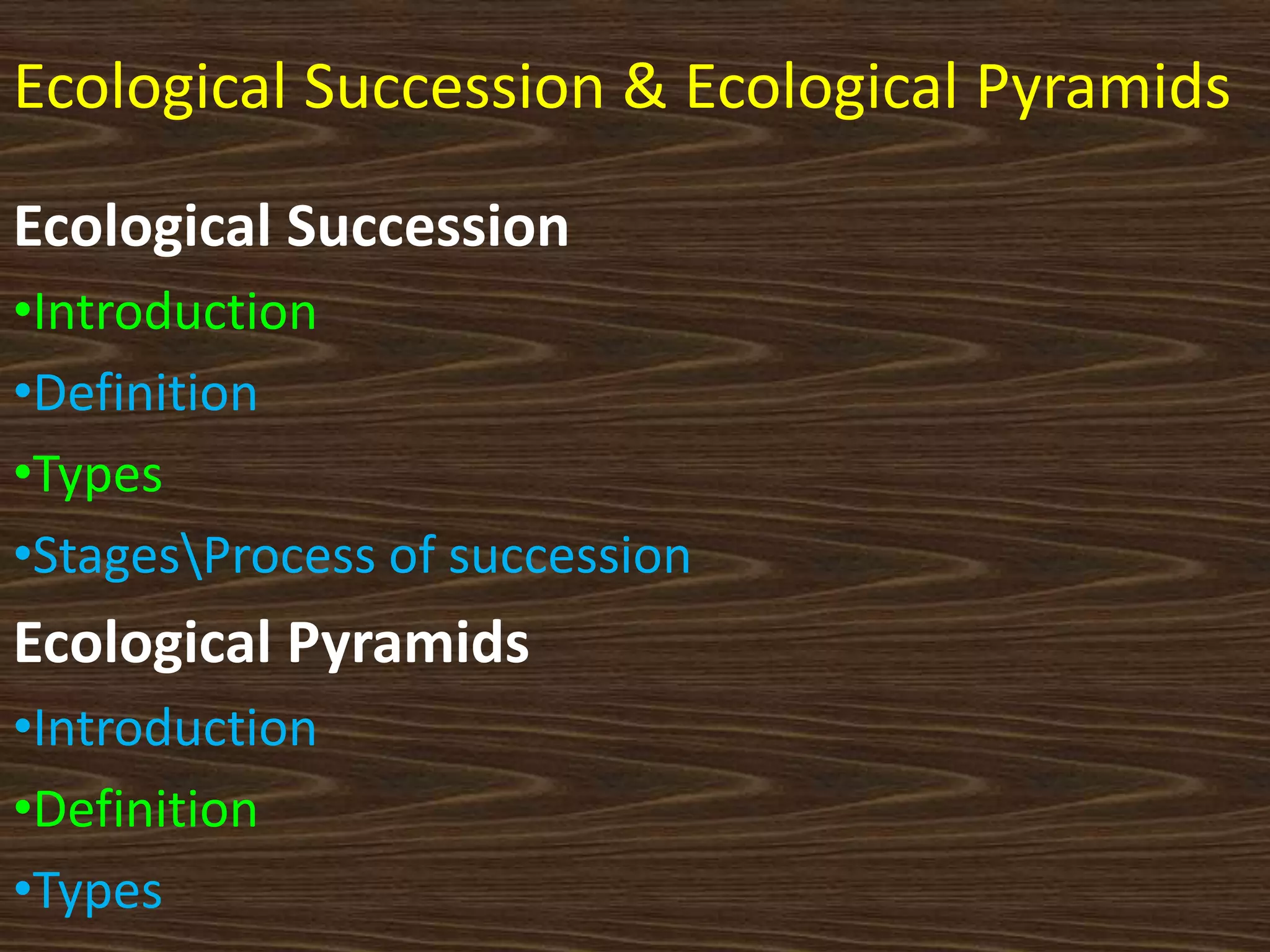 Ecological Succession & Ecological Pyramids | PPSX