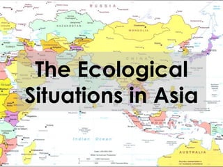 Ecological problems in Asia | PPTX
