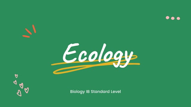 Summary Ecology IB Biology standard level.pptx | Chemistry | Science
