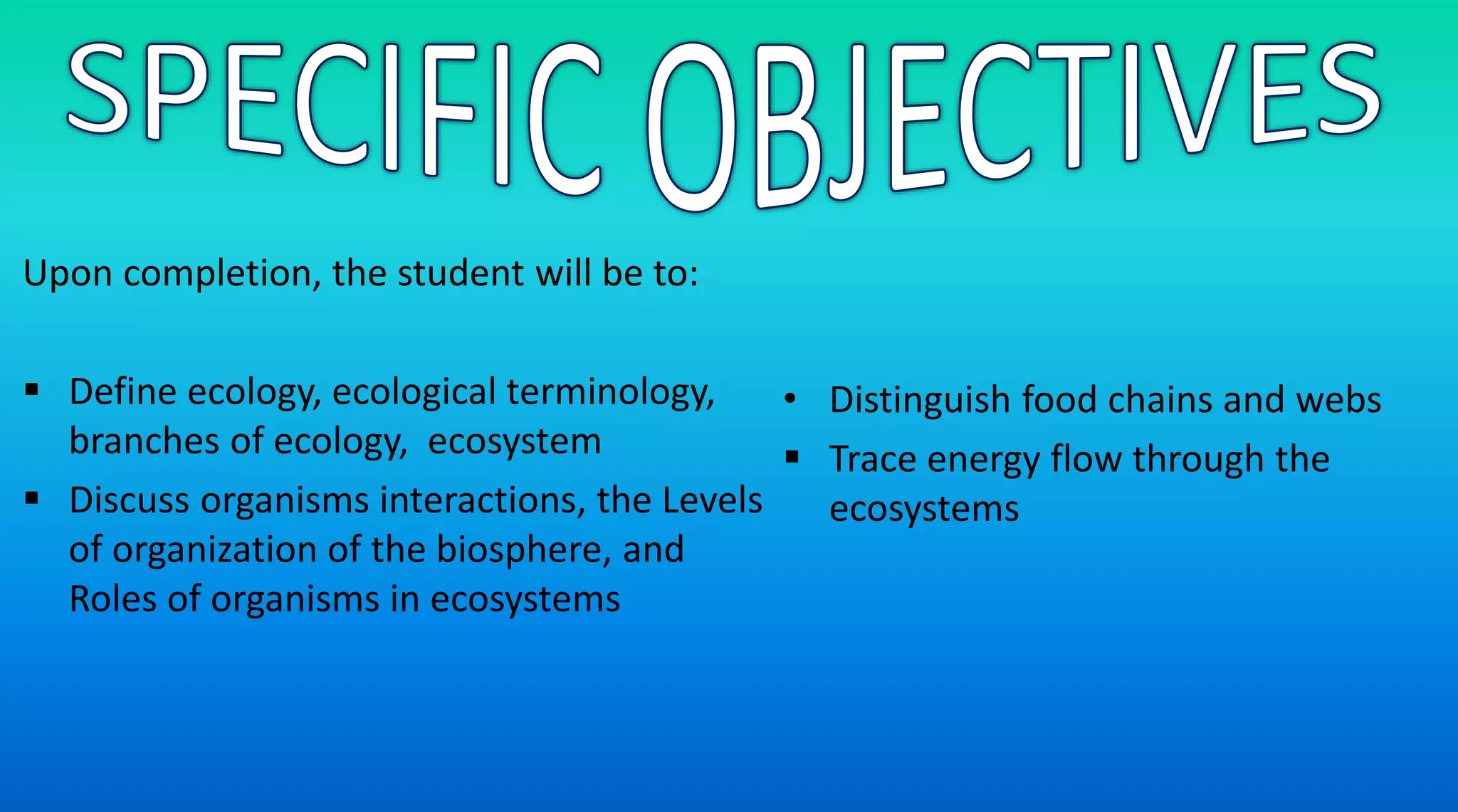 Ecology 407 Organism and their Interaction with their environment | PPTX