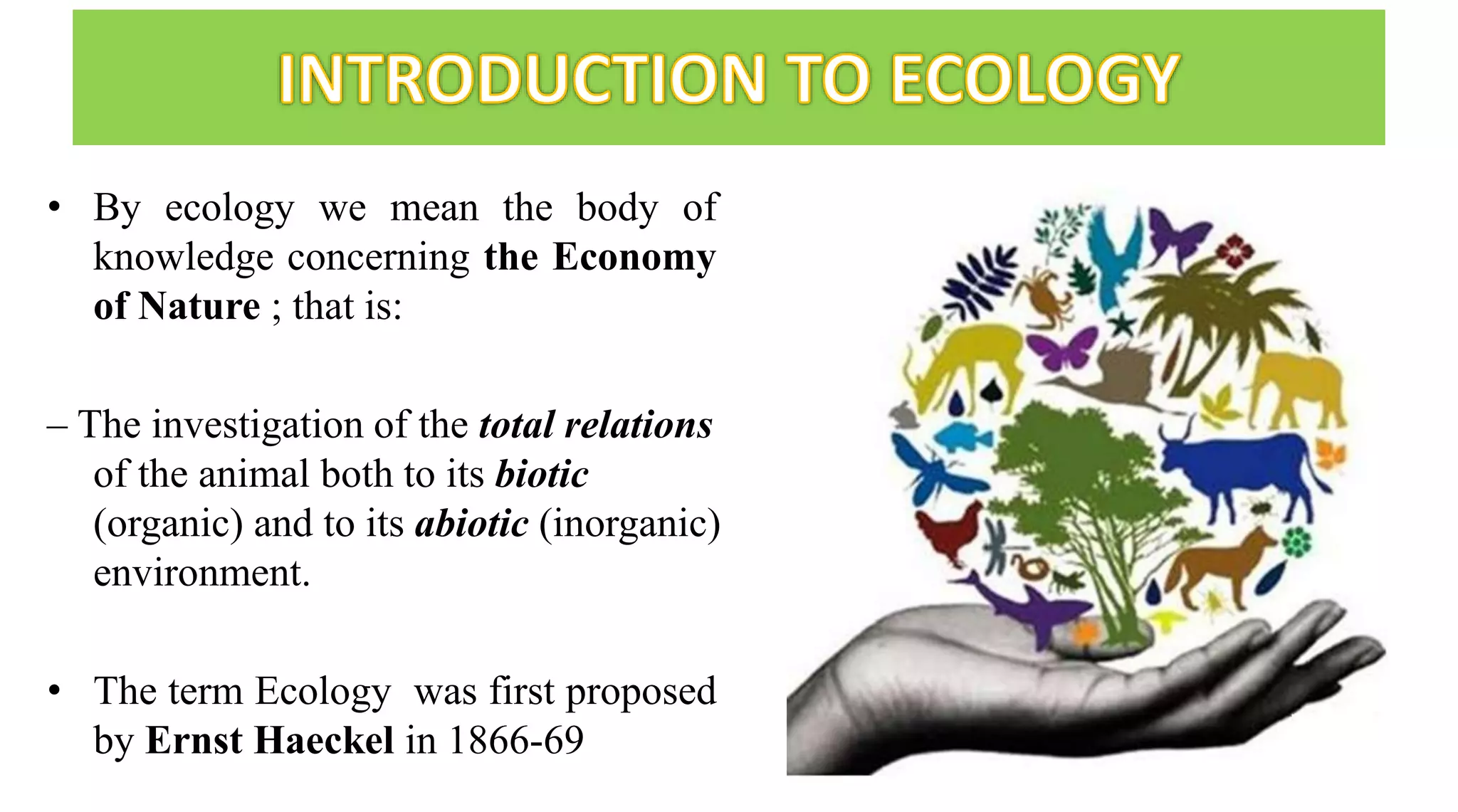 Ecology 407 Organism and their Interaction with their environment | PPTX