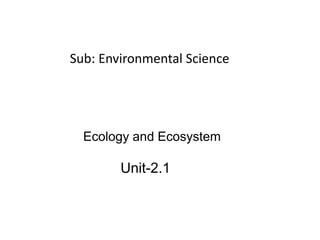 Ecology and ecosystem new | PPTX