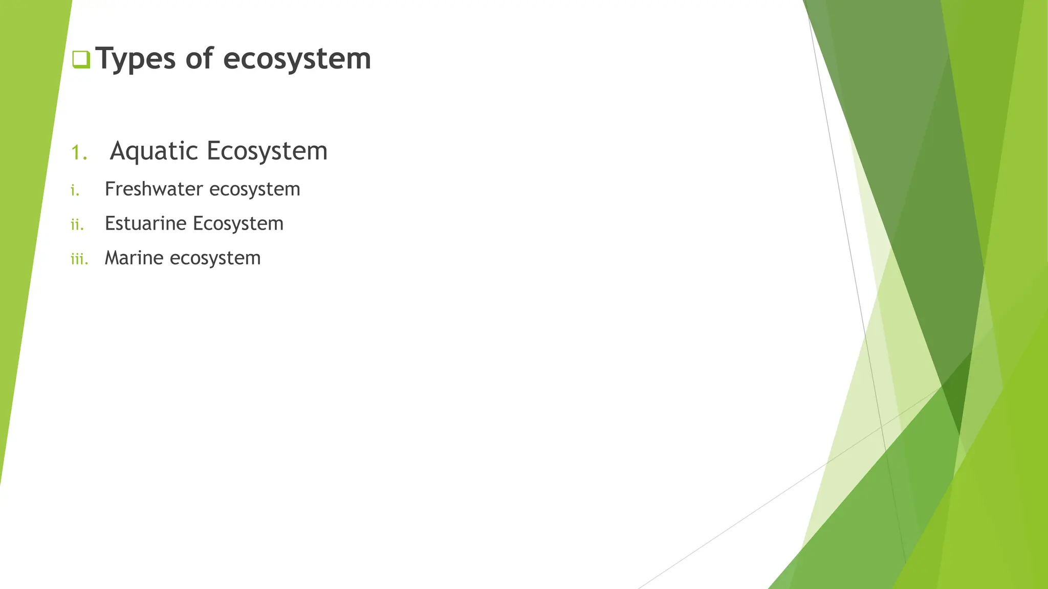 Ecology and types of ecosystem, factors and energy flowpptx | PPT