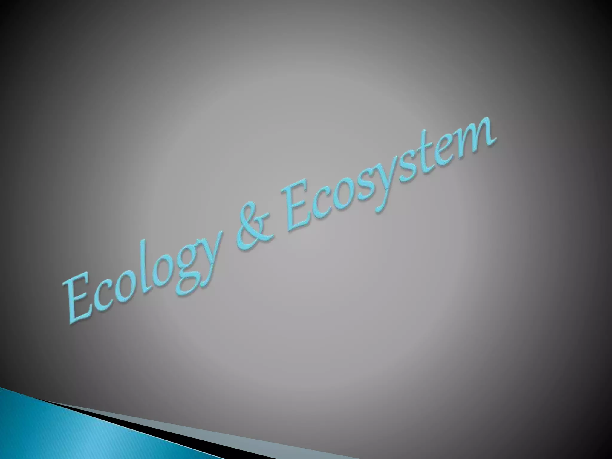 Ecology & Ecosystem | PPTX