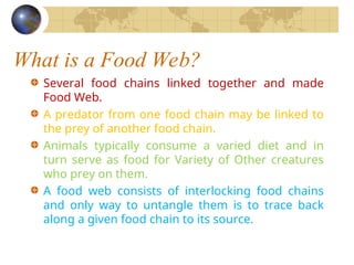 Ecology & Ecosystem The study of interactions between organisms and ...