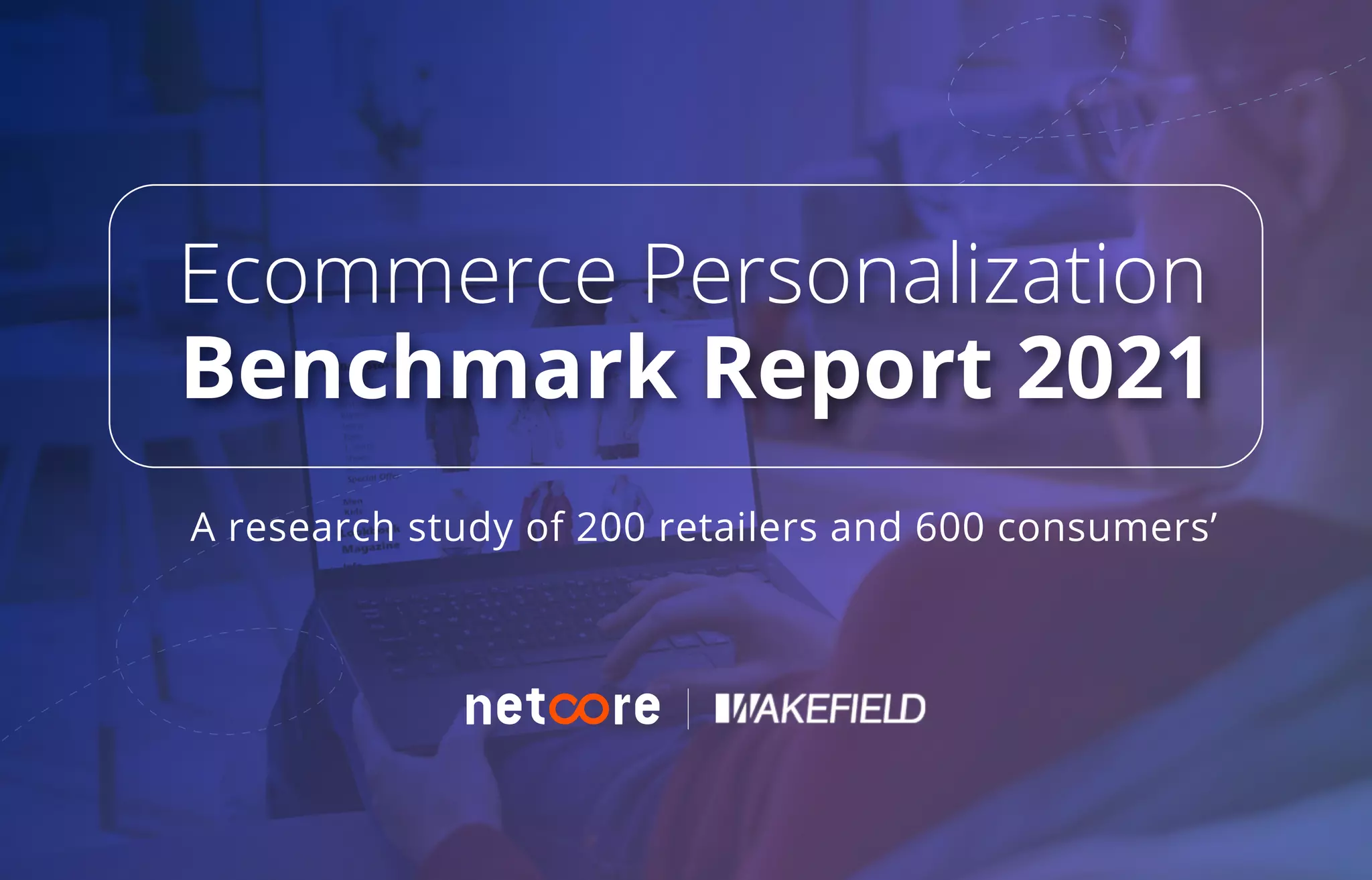 [Netcore] Ecommerce personalization benchmark report 2021 | PDF | Sales and Promotions | Shopping
