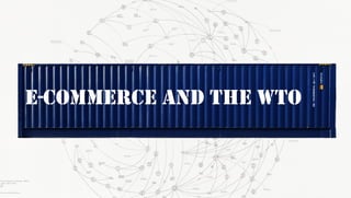 E-Commerce and the WTO | PDF