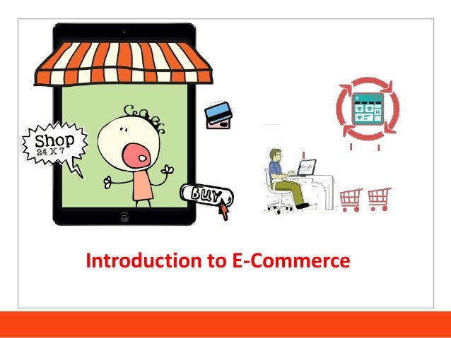 E commerce introduction E commerce introduction