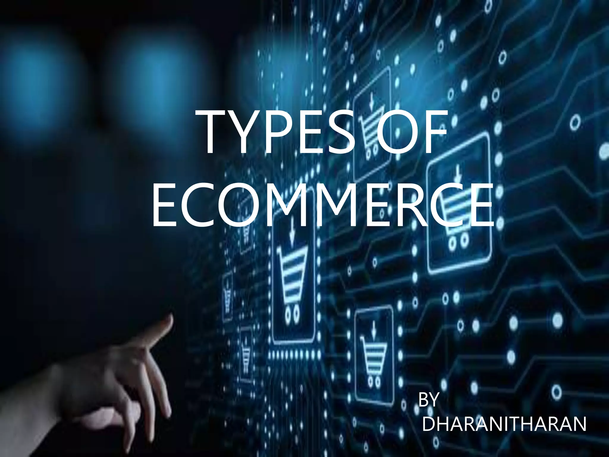 Types of E-Commerce | PPTX