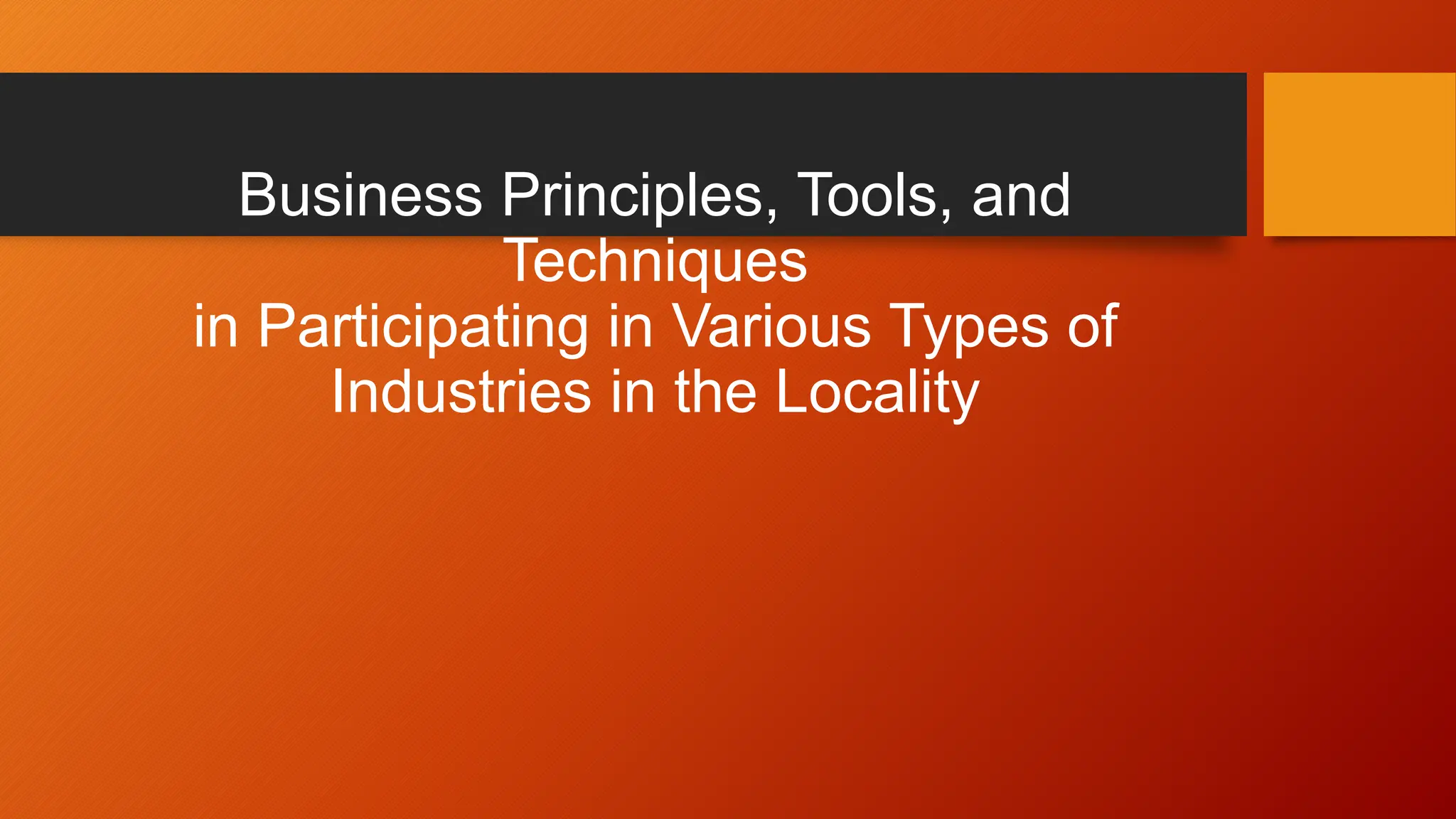 Business Principles, Tools, and Techniques in Participating in Various Types of Industries in ...