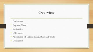 Carbon Tax Vs. Cap-and-Trade: A Comparative Analysis | PPTX