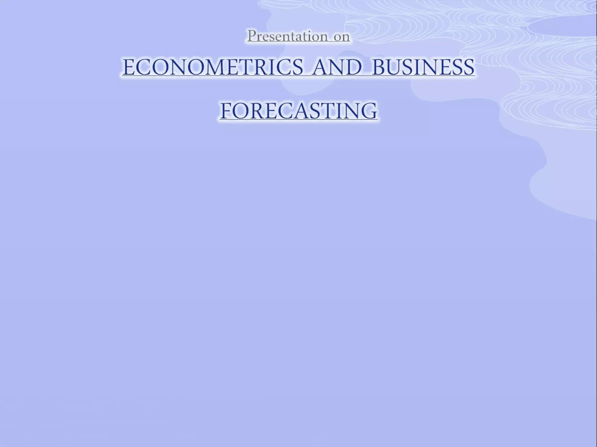 Econometrics And Business Forecasting Ppt Physics Science