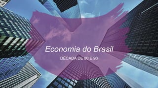 Economia do brasil anos 90 | PPTX