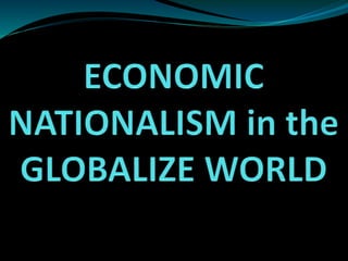 Economic.Nationalism | PPTX