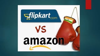 Economic flipkart vs amazon | PPTX