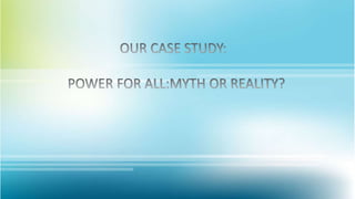 POWER FOR ALL:MYTH OR REALITY? | PPT