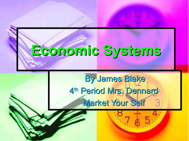 Economic Systems.Ppt Edited | PPT | Business | Business and Finance