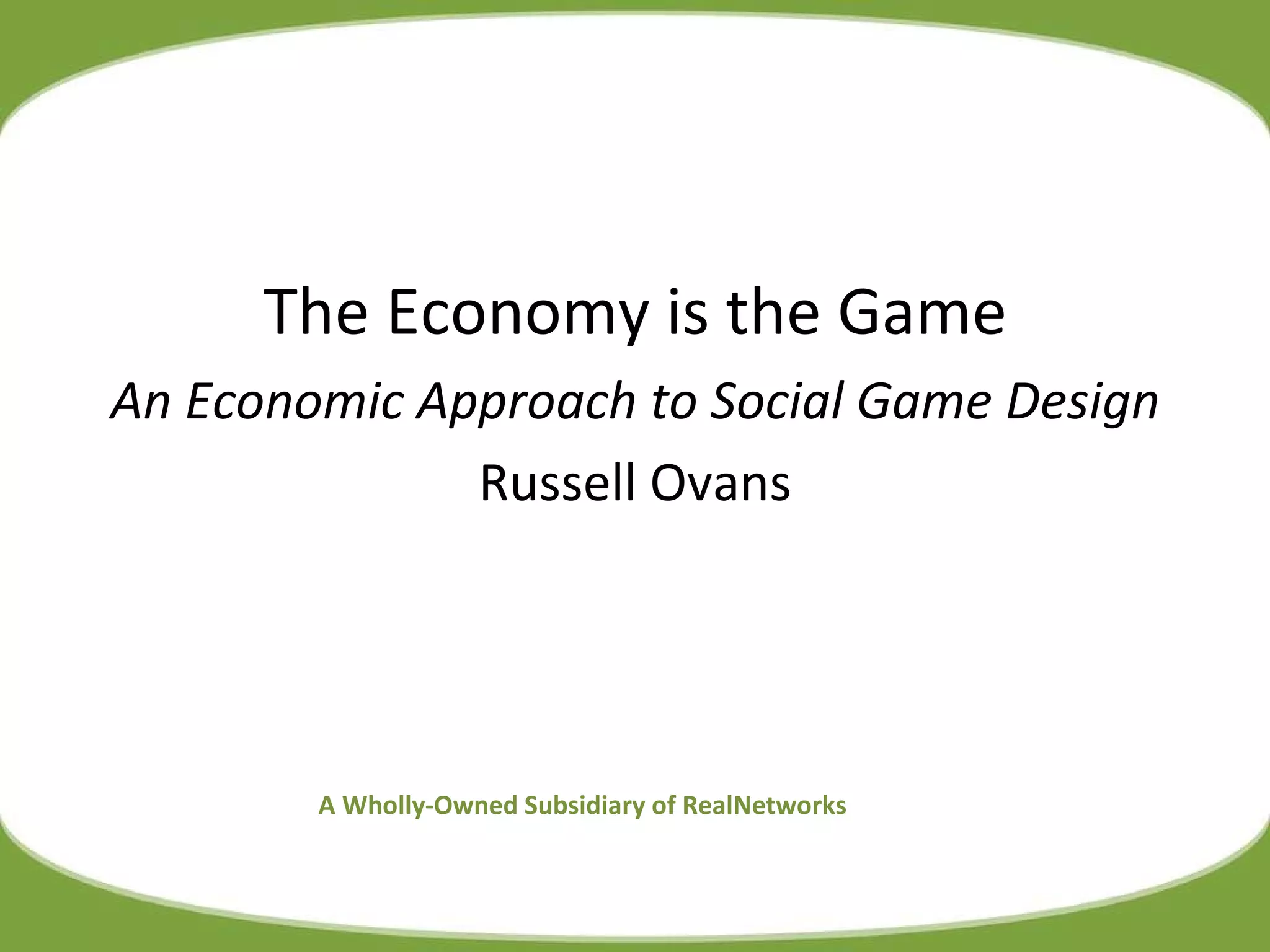 Economic Approach to Social Game Design | PPT