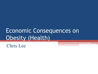 Economic consequences on obesity (medical cost) | PPTX
