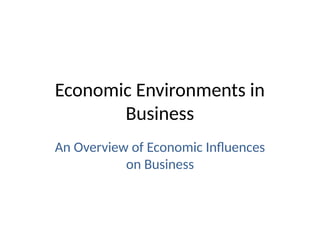Economic Environments in Business 1.pptx