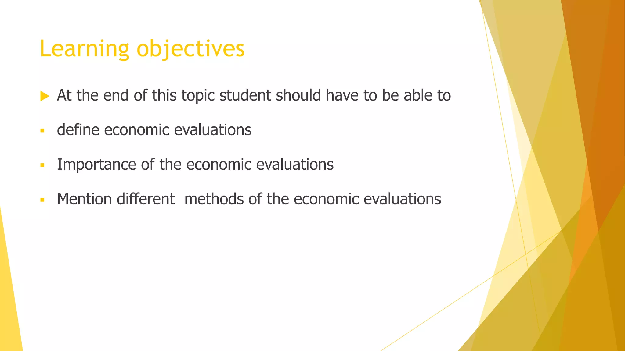 Economic evaluations health economics presentation | PPTX
