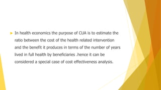 Economic evaluations health economics presentation | PPTX
