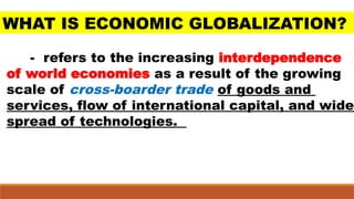 ECONOMIC GLOBALIZATION-1.pptxhhhhhhhhhhh | PPTX